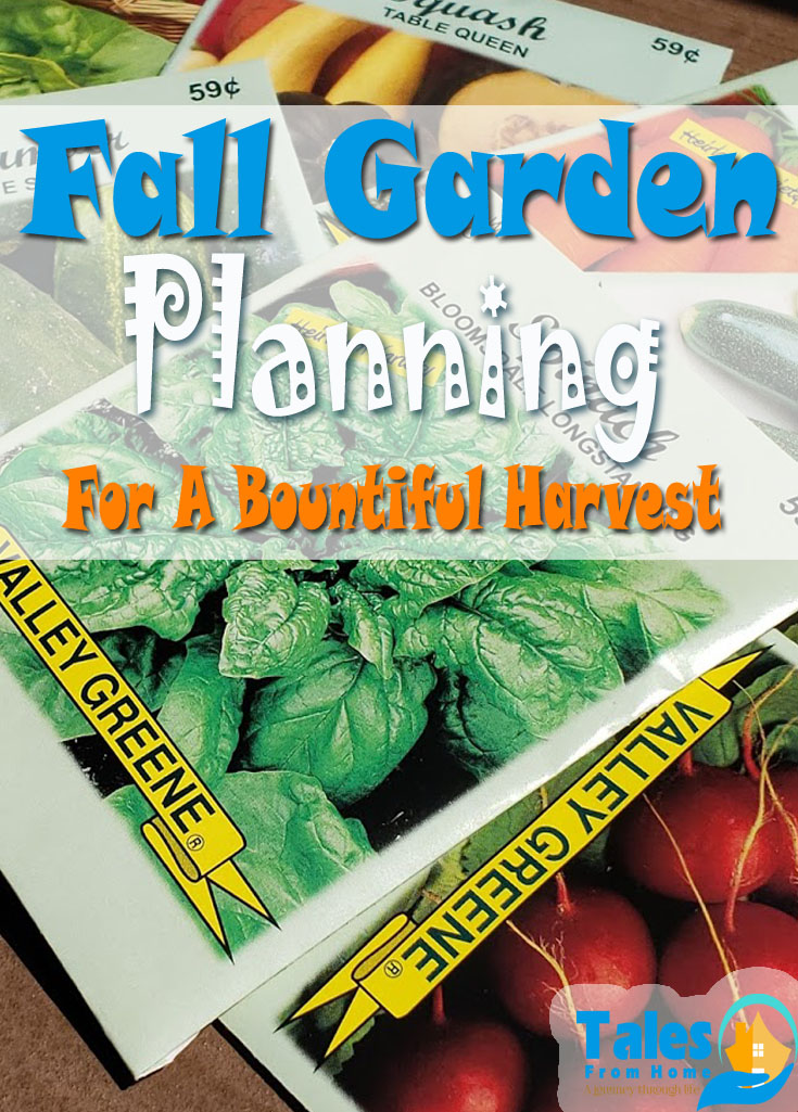 Fall Garden Planning for a Bountiful Harvest - Tales From Home