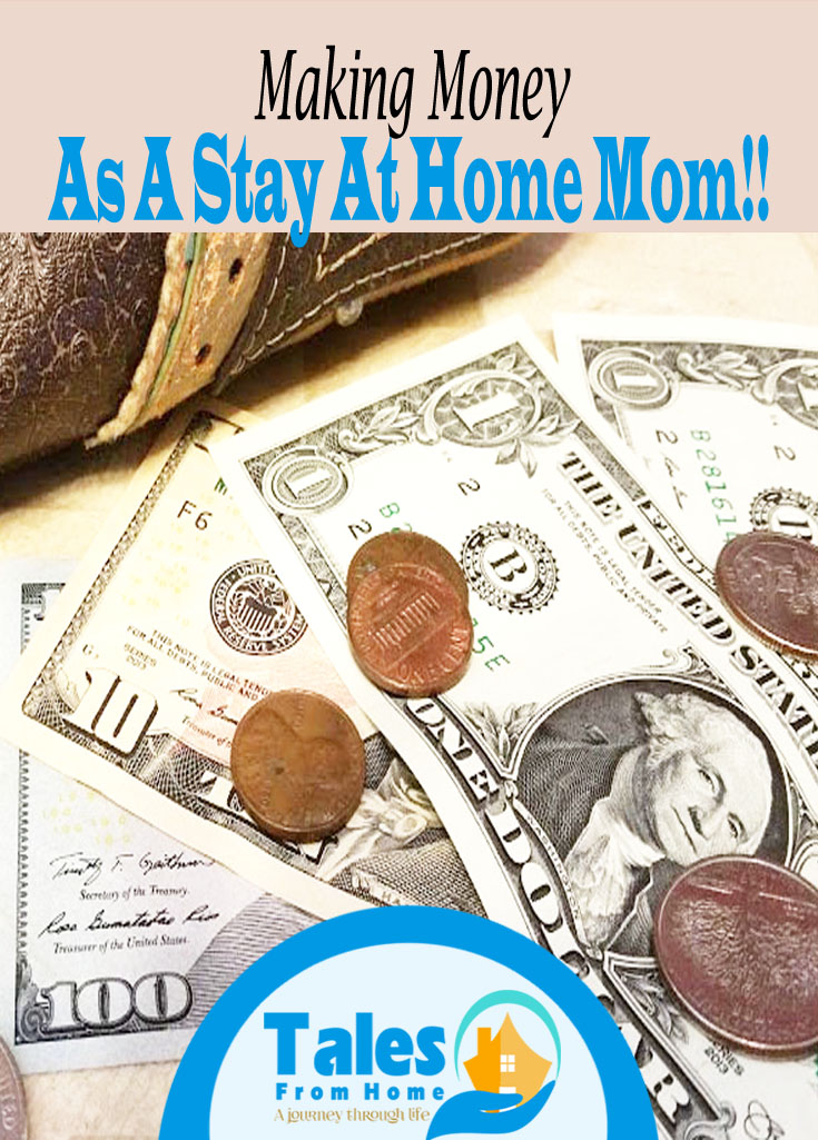 Making Money as a Stay at Home Mom - Tales From Home