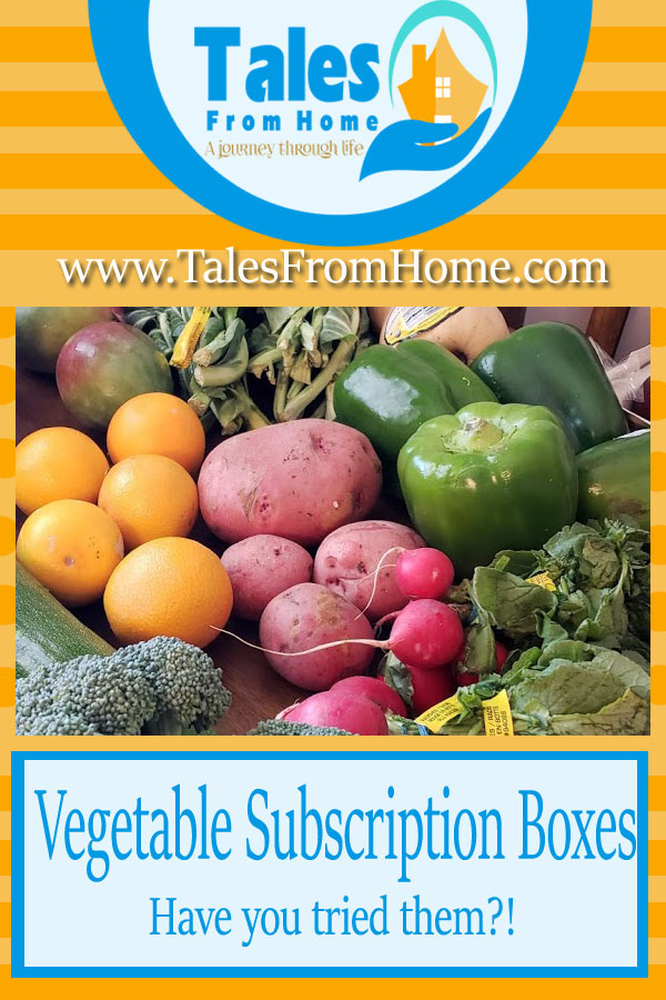 Vegetable Subscription Box & Saving Money? - Tales From Home